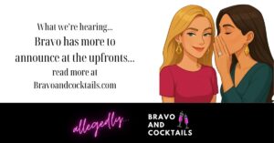 Bravo Reveals Major Franchise Expansions, Renewals & New Shows